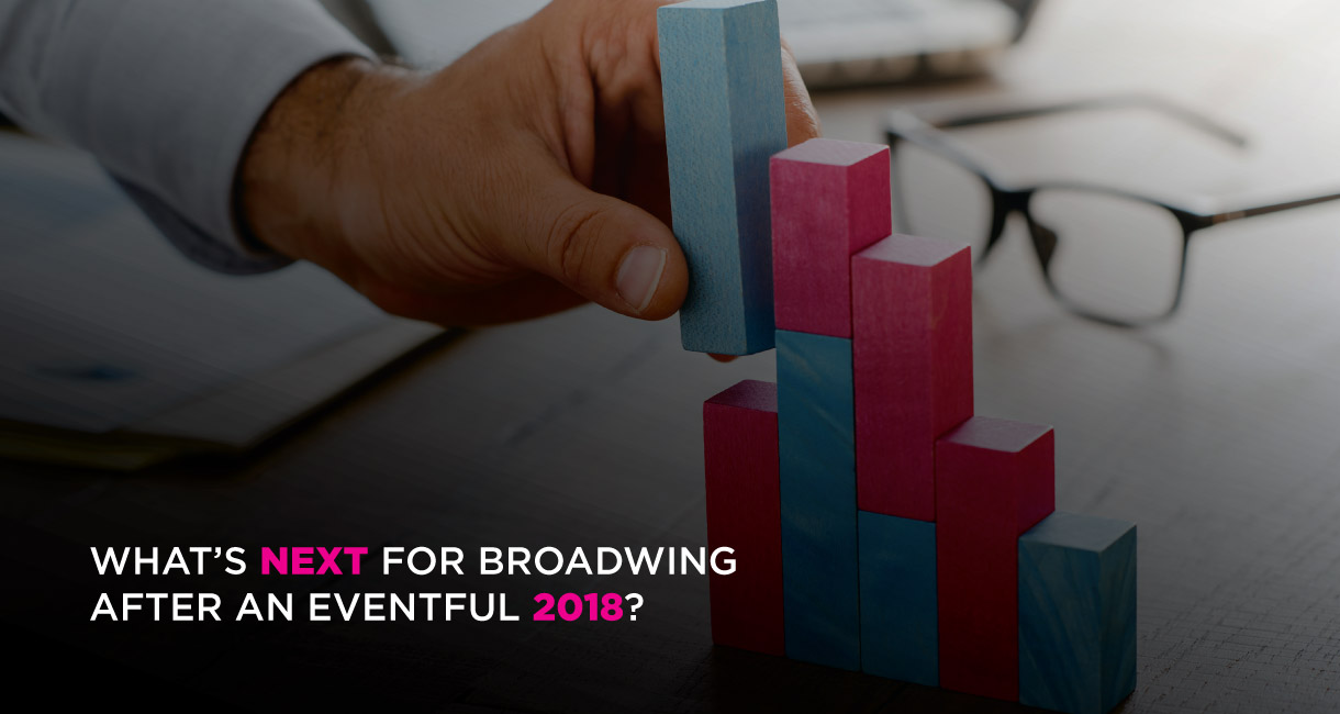 What's next for Broadwing after an eventful 2018? - Broadwing Jobs in Malta
